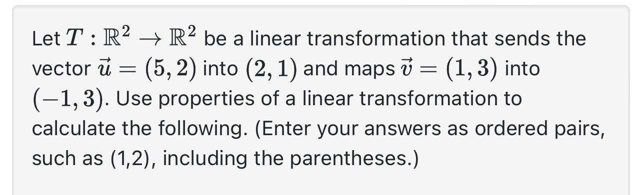 Let T:R^(2)->R^(2) be a linear transformation that | Chegg.com