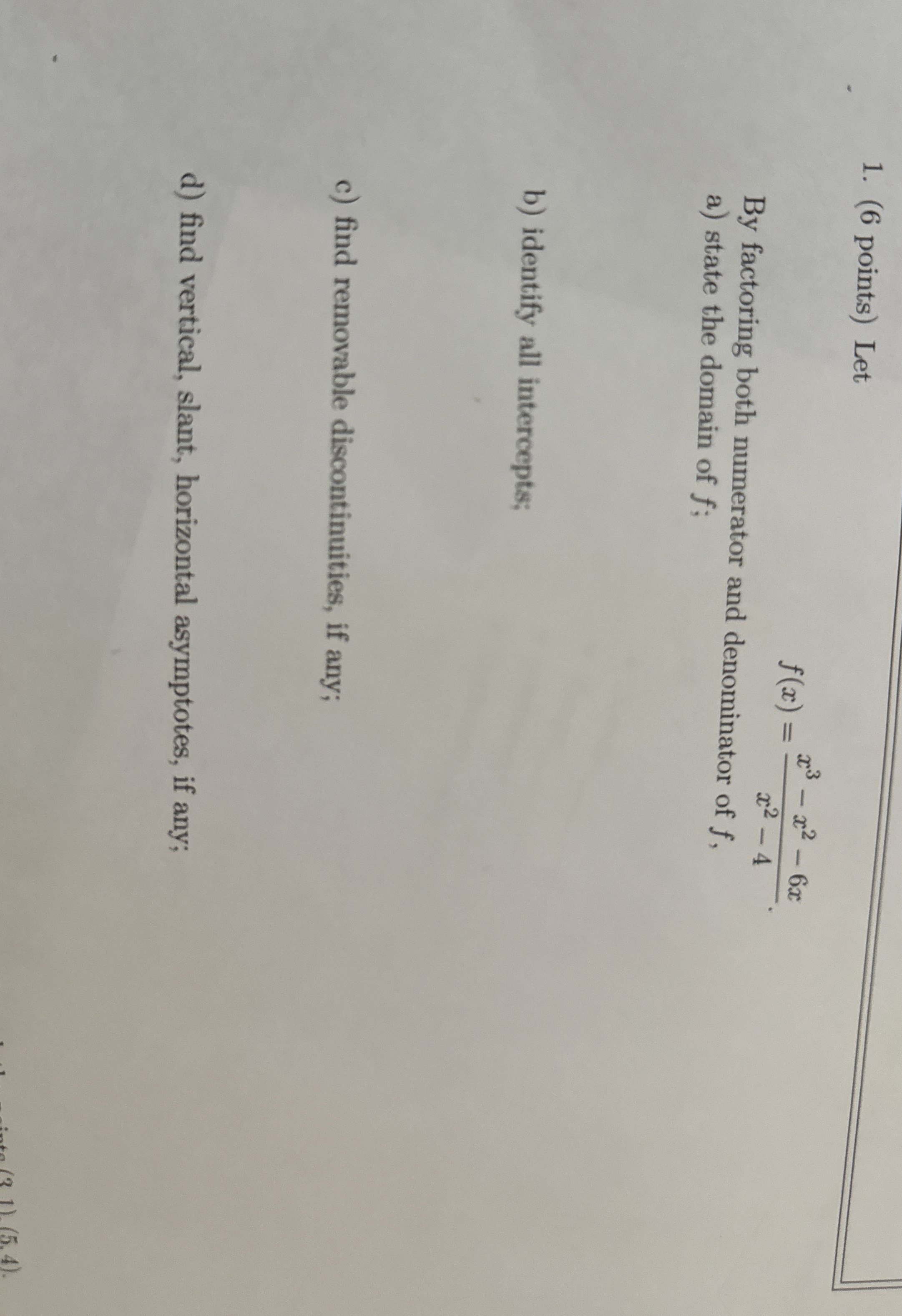 Solved (6 ﻿points) ﻿Letf(x)=x3-x2-6xx2-4By factoring both | Chegg.com