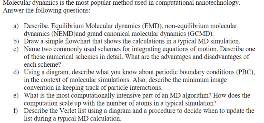 Molecular dynamics is the most popular method used in | Chegg.com