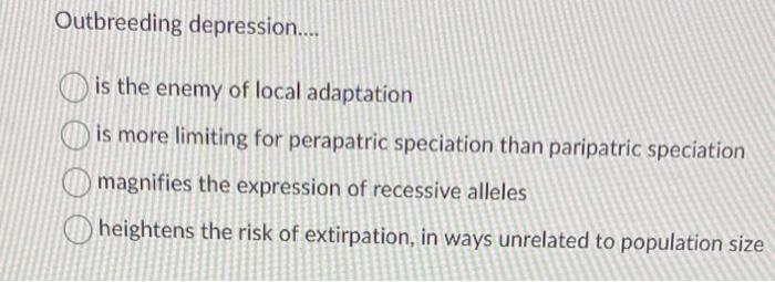 Solved Outbreeding depression.... is the enemy of local | Chegg.com