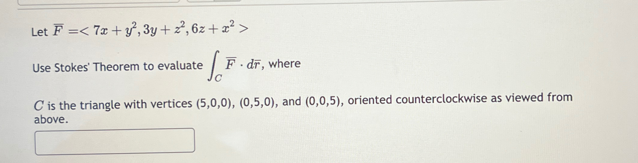 Solved Let ?bar (F)= Use Stokes' Theorem | Chegg.com