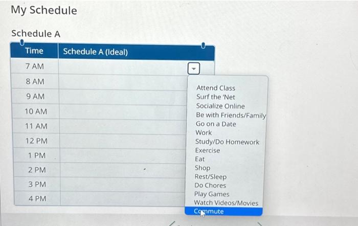 Solved My Schedule Schedule A Time 7 AM 8 AM 9 AM 10 AM 11 | Chegg.com