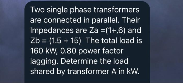 Solved Two single phase transformers are connected in | Chegg.com
