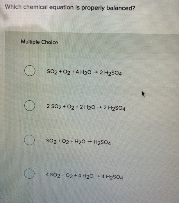 Solved Which chemical equation is properly balanced? | Chegg.com