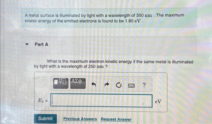 Solved A metal surface is illuminated by light with a | Chegg.com