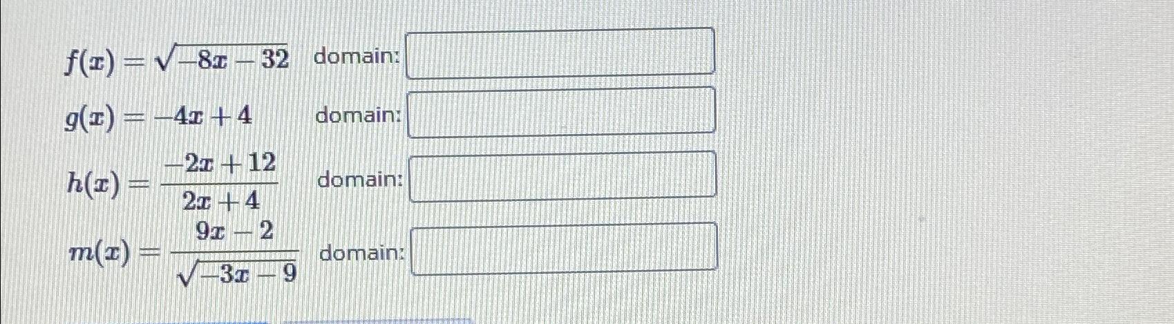Solved f(x)=-8x-322 ﻿domain:g(x)=-4x+4, | Chegg.com