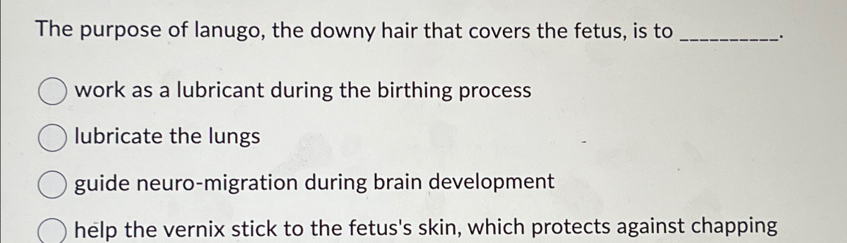 Solved The purpose of lanugo, the downy hair that covers the | Chegg.com