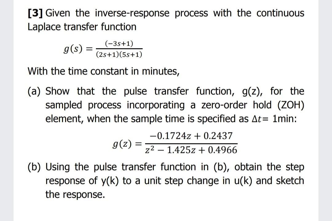 Solved [3] Given the inverse-response process with the | Chegg.com