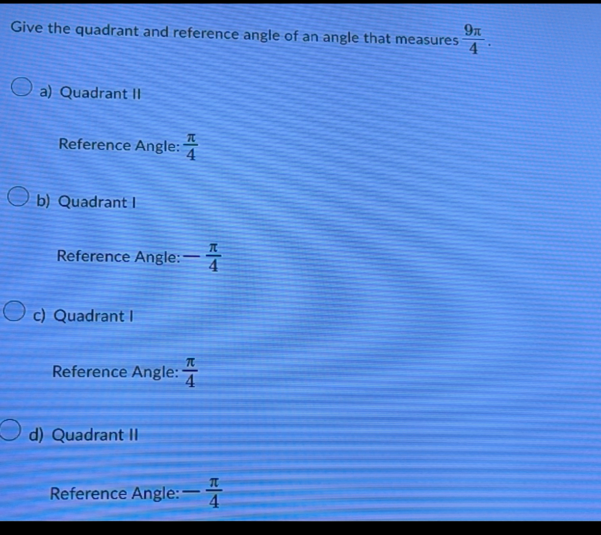 Solved Give the quadrant and reference angle of an angle | Chegg.com