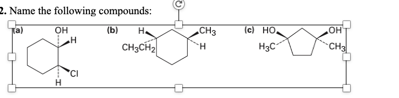 Solved Name the following compounds:(a)(b)(c) | Chegg.com