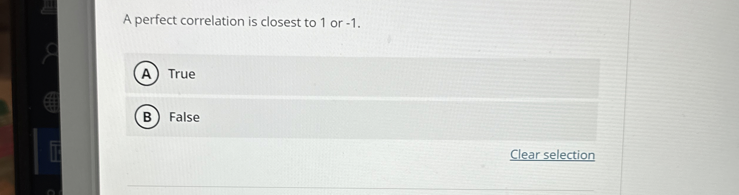 Solved A perfect correlation is closest to 1 ﻿or | Chegg.com