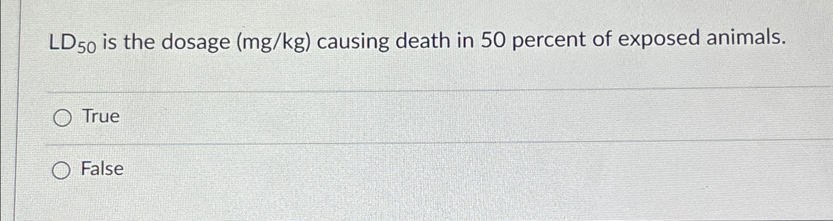 Solved LD50 ﻿is the dosage ) ﻿causing death in 50 ﻿percent | Chegg.com