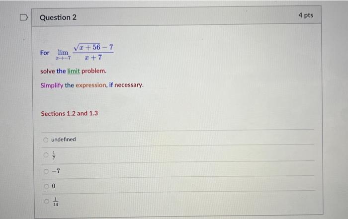 Solved For limx→−7x+7x+56−7 solve the limit problem. | Chegg.com