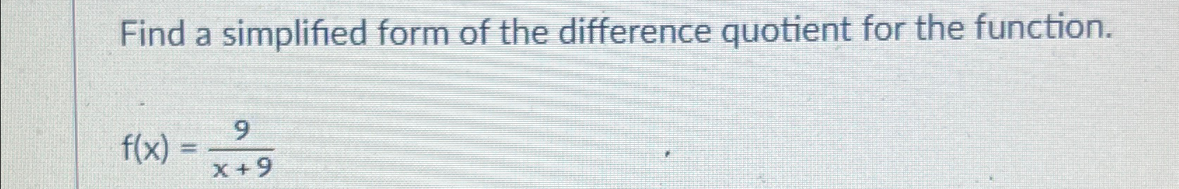 Solved Find a simplified form of the difference quotient for | Chegg.com