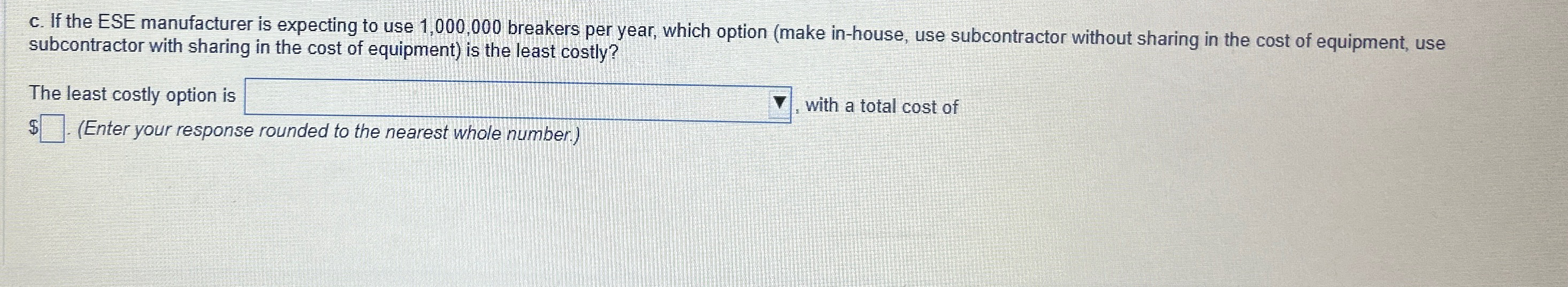 Solved c. ﻿If the ESE manufacturer is expecting to use | Chegg.com