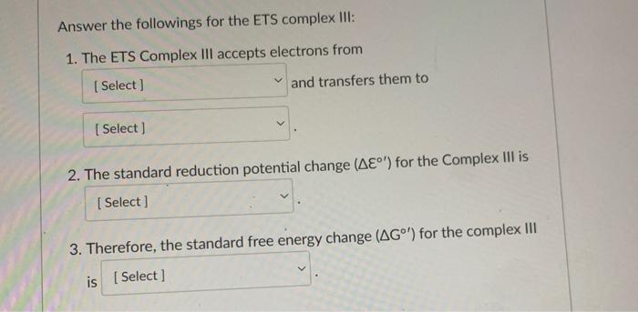 Solved Answer the followings for the ETS complex III: 1. The | Chegg.com