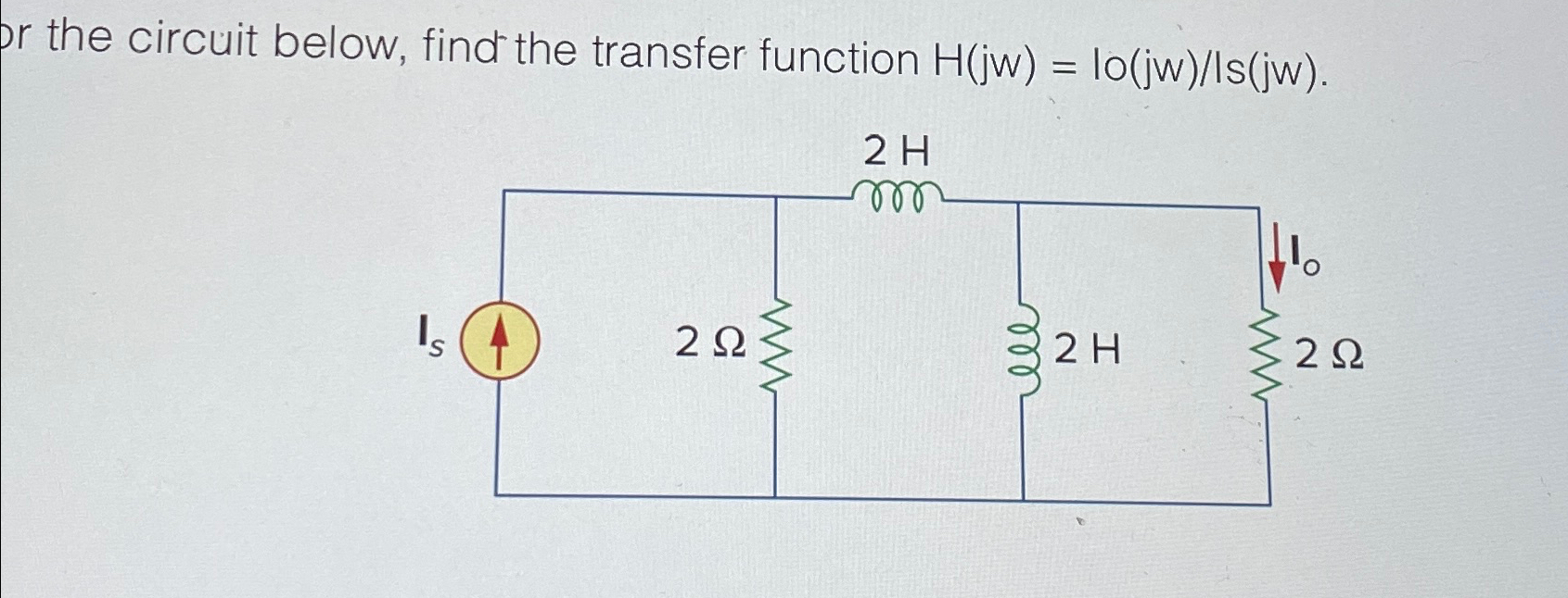 Solved the circuit below, find the transfer function | Chegg.com
