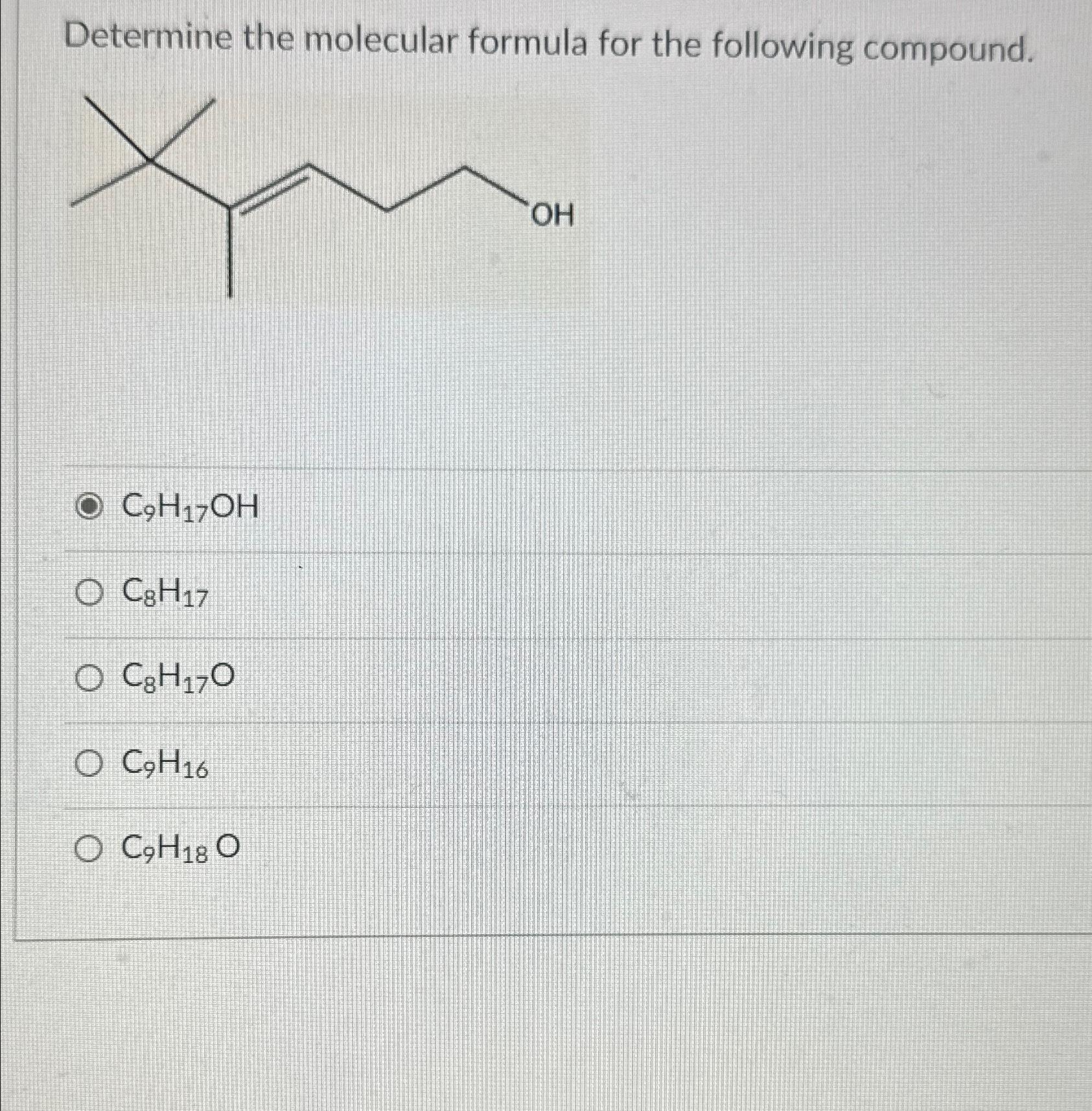 Solved Determine the molecular formula for the following | Chegg.com