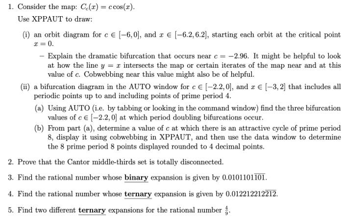 Solved 1. Consider the map: Cc(x)=ccos(x). Use XPPAUT to | Chegg.com