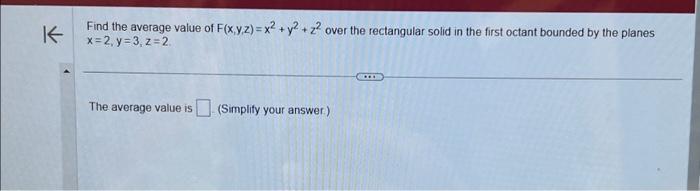 Solved Find the average value of F(x,y,z)=x2+y2+z2 over the | Chegg.com