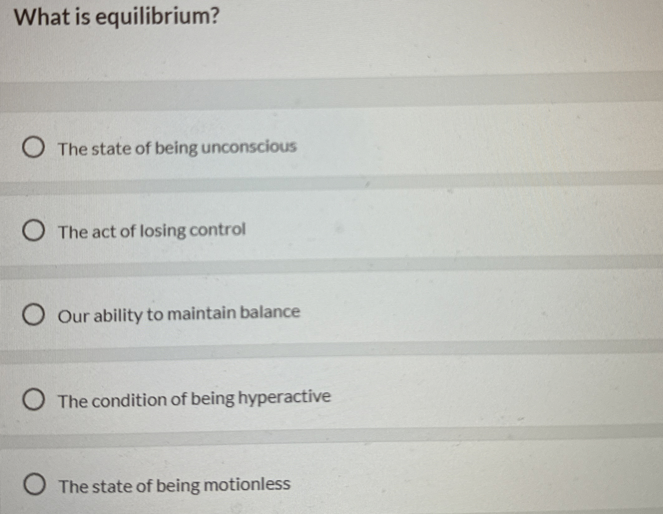 Solved What is equilibrium?The state of being unconsciousThe | Chegg.com