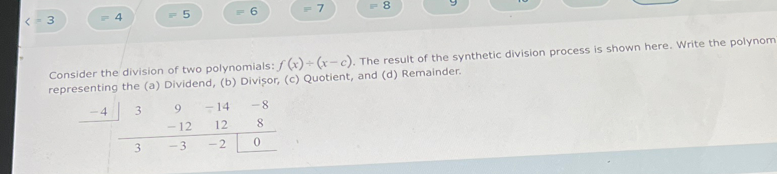 Solved Consider the division of two polynomials: f(x)÷(x-c). | Chegg.com