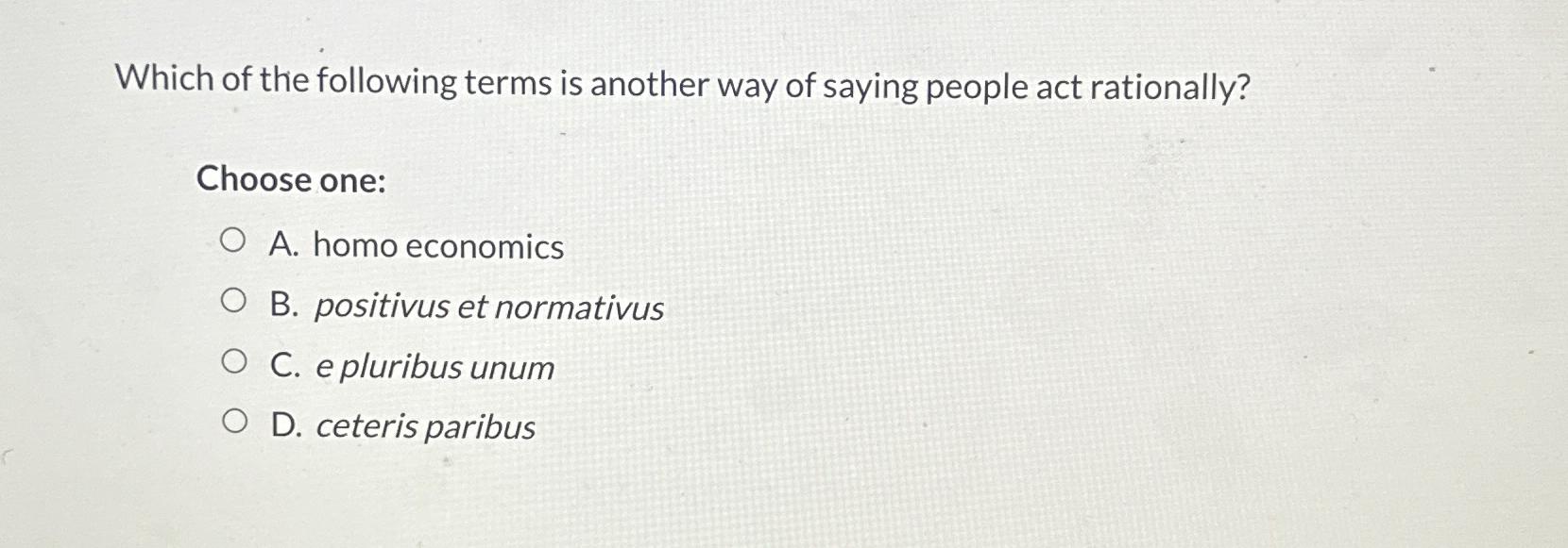 Solved Which of the following terms is another way of saying | Chegg.com