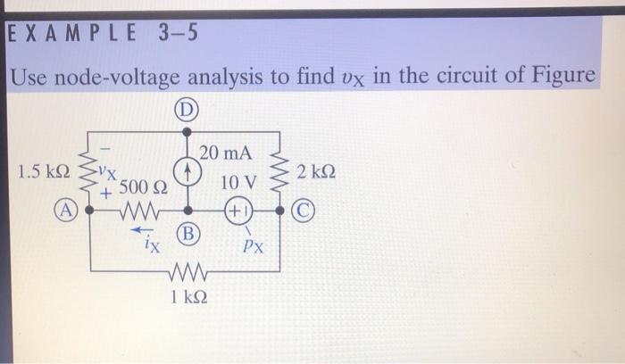 Solved EXAMPLE 3-5 Use node-voltage analysis to find vx in | Chegg.com
