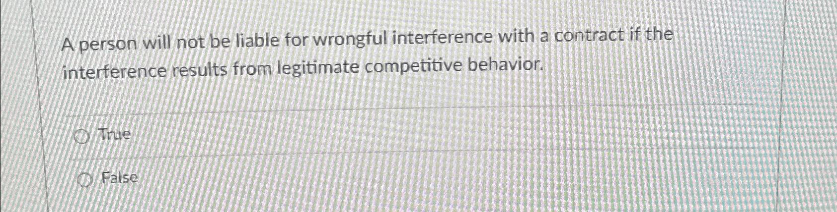 Solved A person will not be liable for wrongful interference | Chegg.com