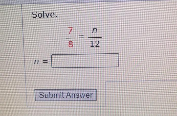 Solved Solve. 87=12n | Chegg.com