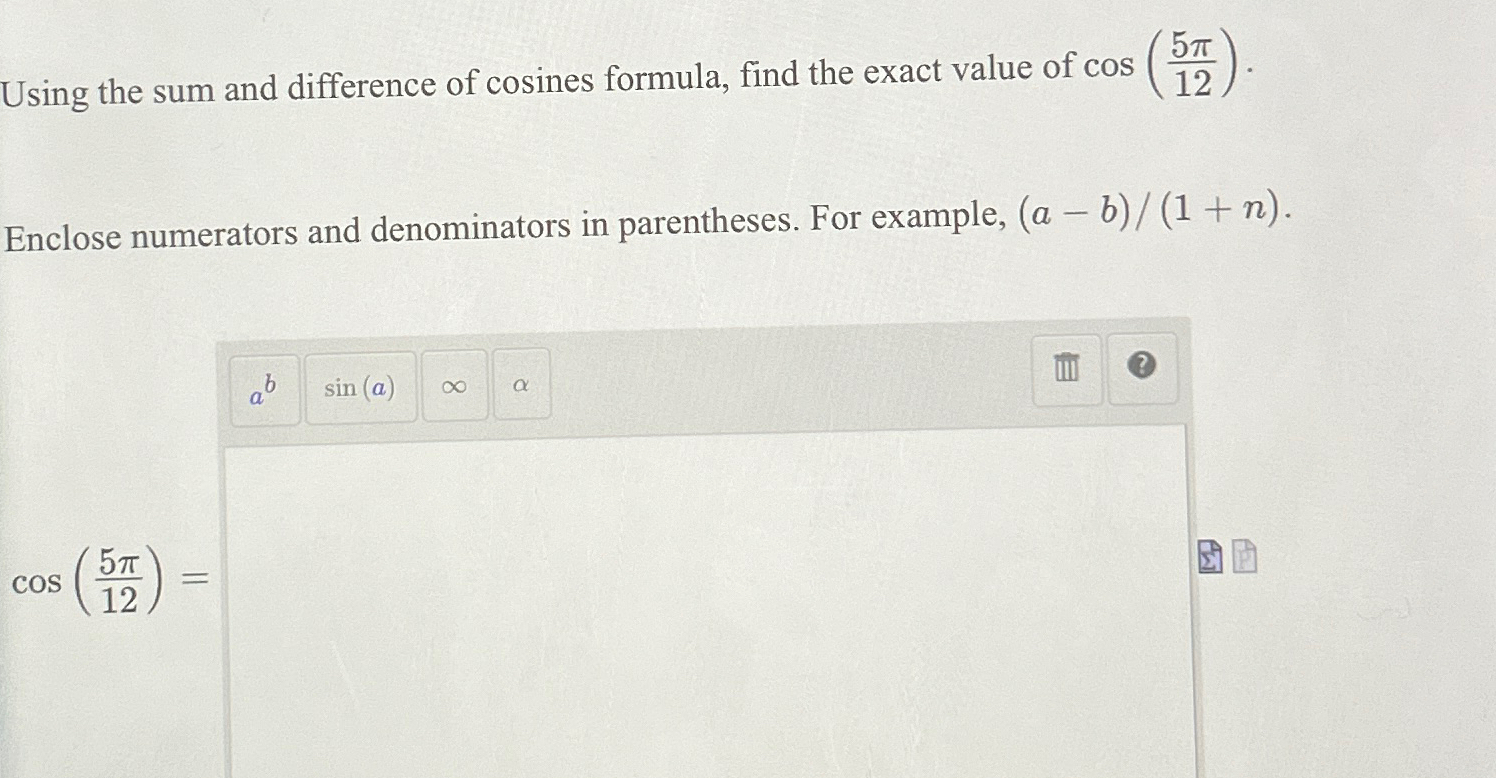 Solved Using the sum and difference of cosines formula, find | Chegg.com