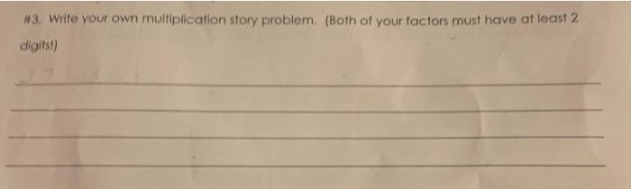 Solved w3. Write your own multiplication story problem. | Chegg.com