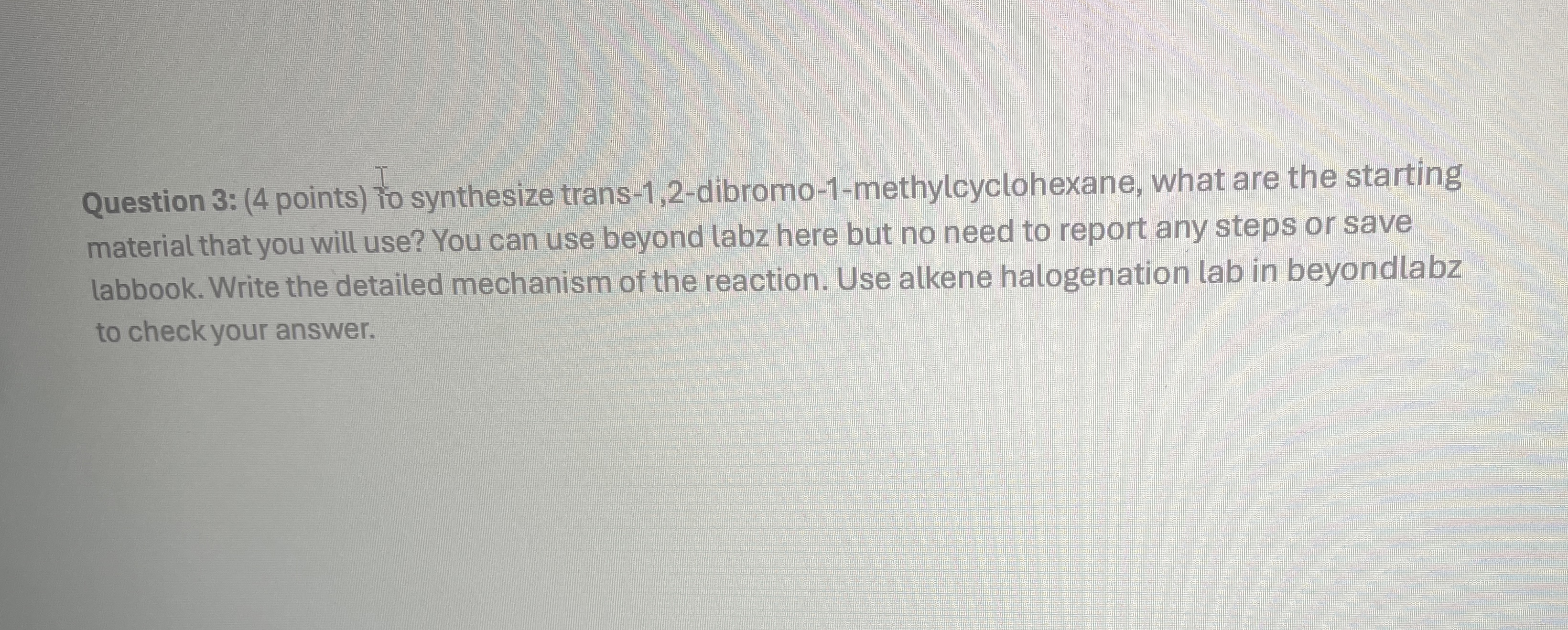 Solved Question 3: (4 ﻿points) ﻿To synthesize | Chegg.com