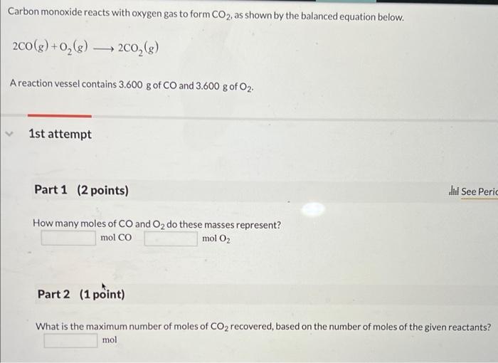 Solved Carbon monoxide reacts with oxygen gas to form CO2, | Chegg.com