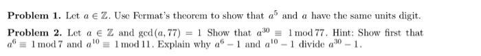 Solved Problem 1. Let a∈Z. Use Fermat's theorem to show that | Chegg.com