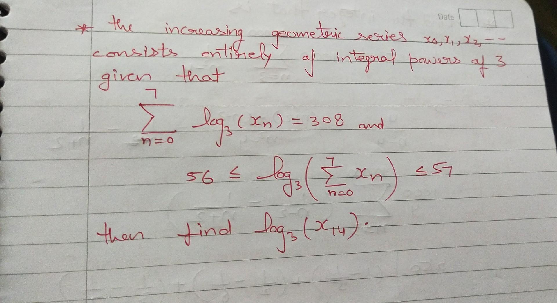 Solved * the increasing geometric series x0,x1,x2,… consists | Chegg.com