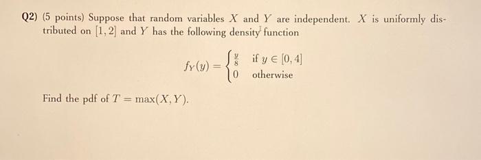Solved Q2) (5 points) Suppose that random variables X and Y | Chegg.com