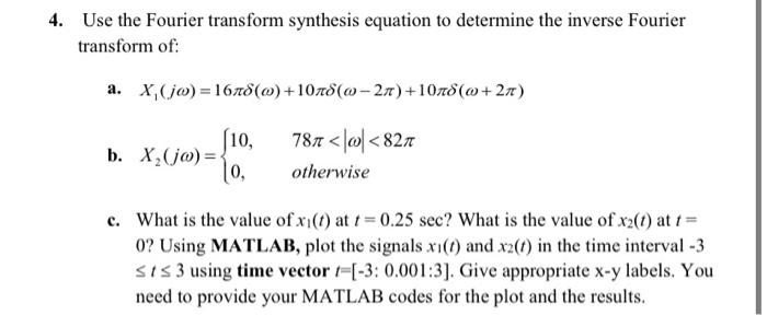 Solved 4. Use the Fourier transform synthesis equation to | Chegg.com