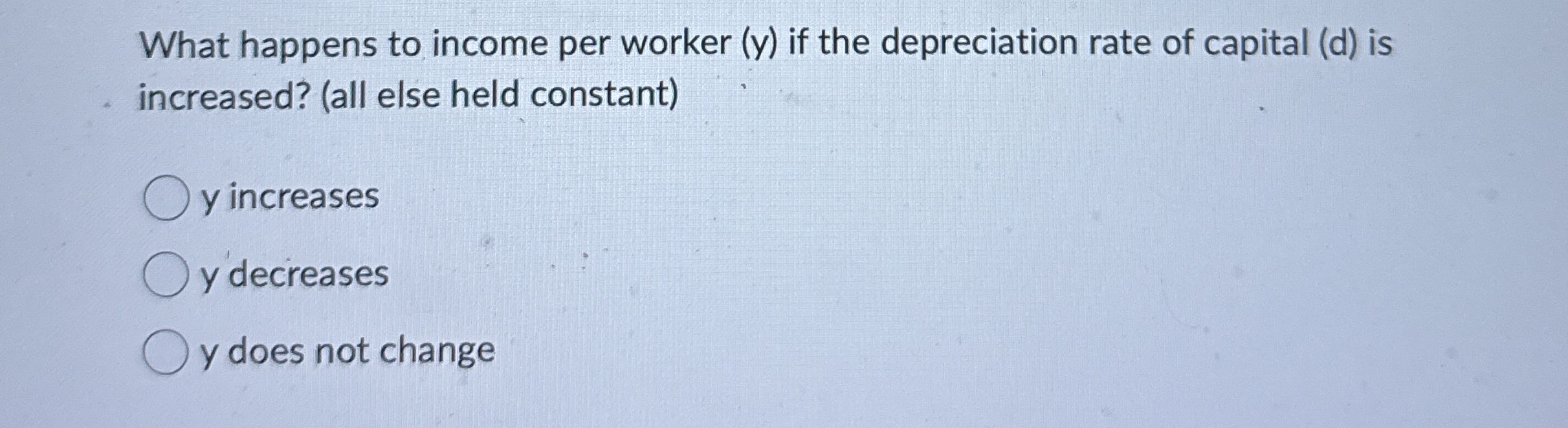 Solved What happens to income per worker (y) ﻿if the | Chegg.com