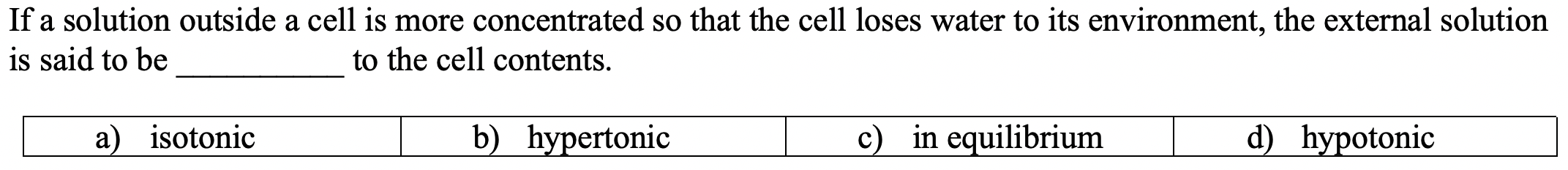 Solved If a solution outside a cell is more concentrated so | Chegg.com