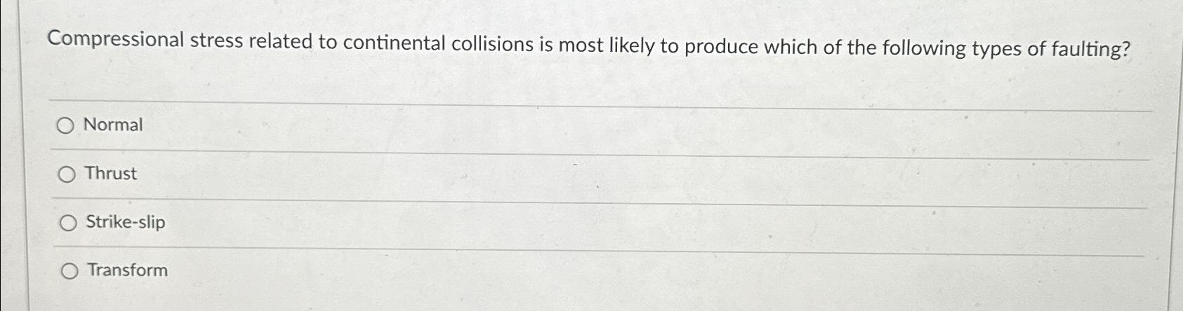 Solved Compressional stress related to continental | Chegg.com