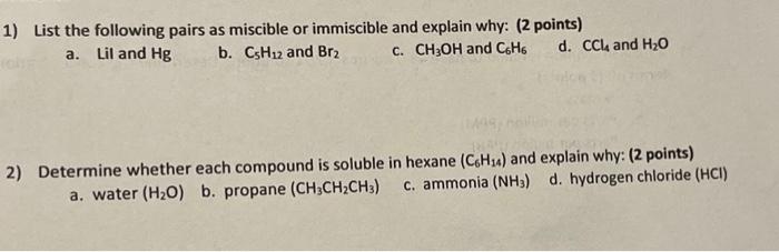 Solved 1) List the following pairs as miscible or immiscible | Chegg.com