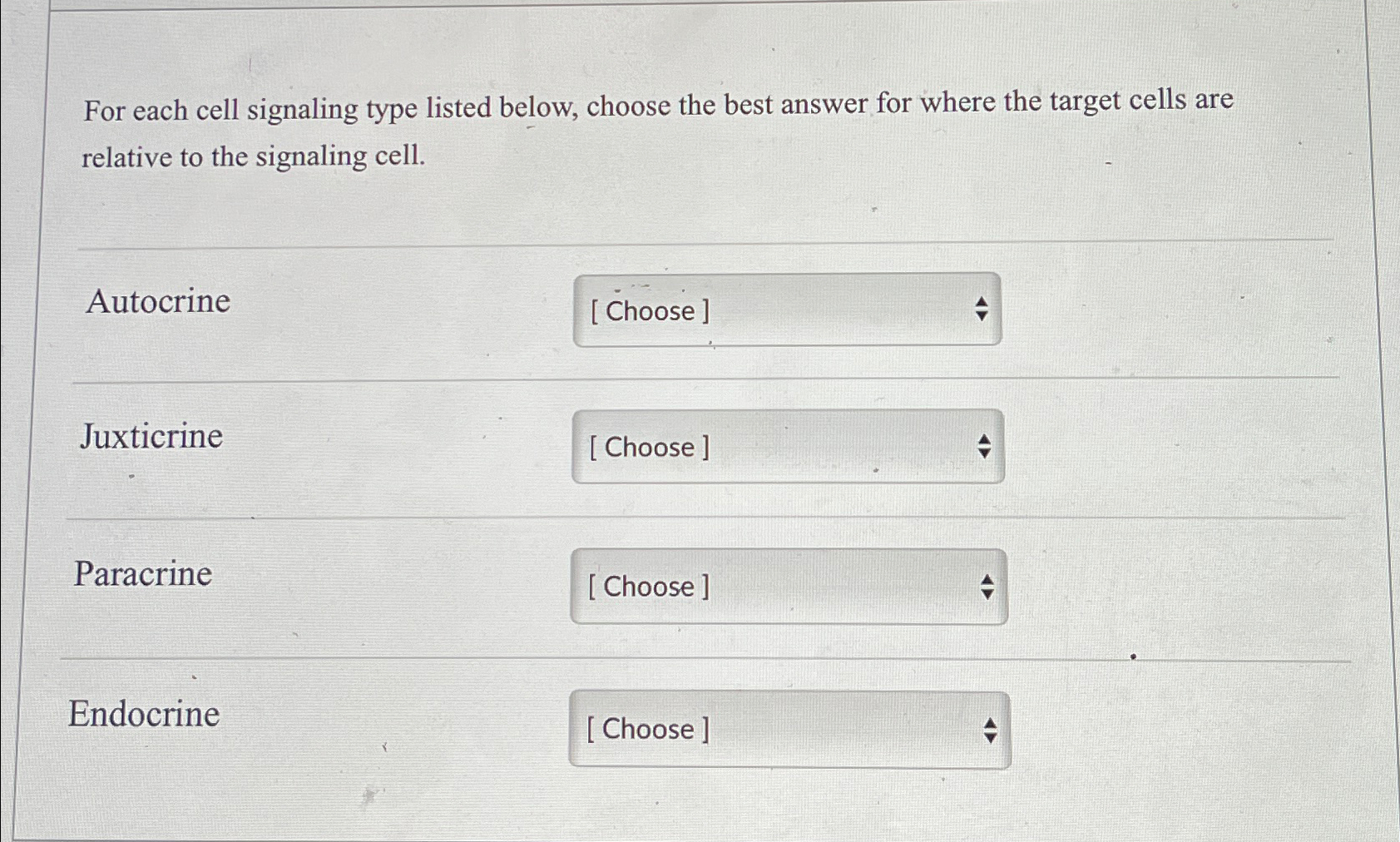 Solved For each cell signaling type listed below, choose the | Chegg.com