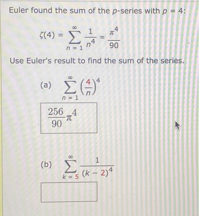 Solved Euler found the sum of the p-series with p=4 : | Chegg.com
