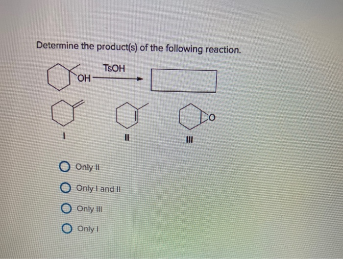 Solved Determine The Product S Of The Following Reaction