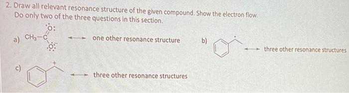 Solved 2. Draw all relevant resonance structure of the given | Chegg.com