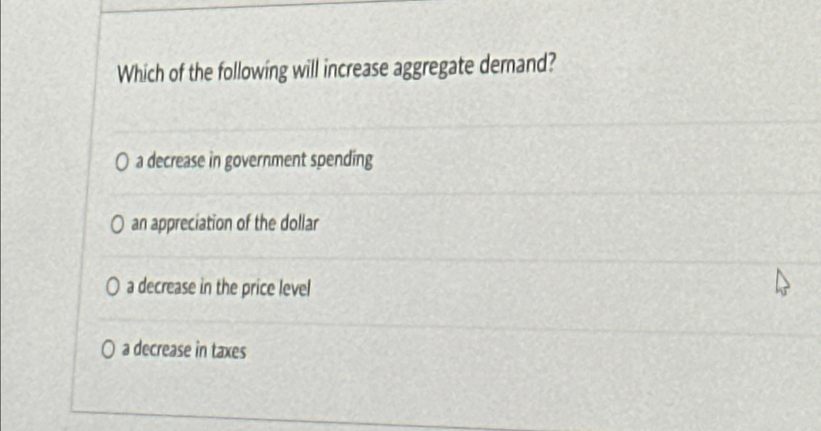 Solved Which of the following will increase aggregate | Chegg.com