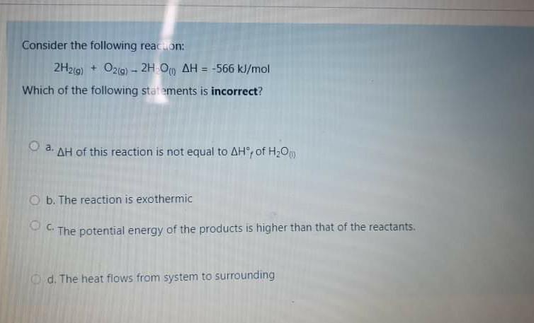Solved Consider the following reacion: 2H2(g) + O2(0) - 2H | Chegg.com