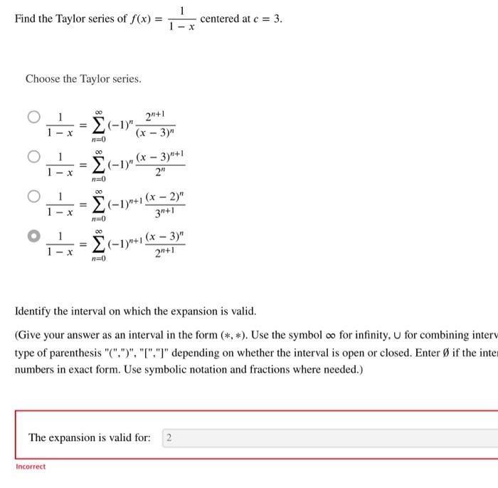 Solved Find the Taylor series of f(x)=1−x1 centered at c=3. | Chegg.com