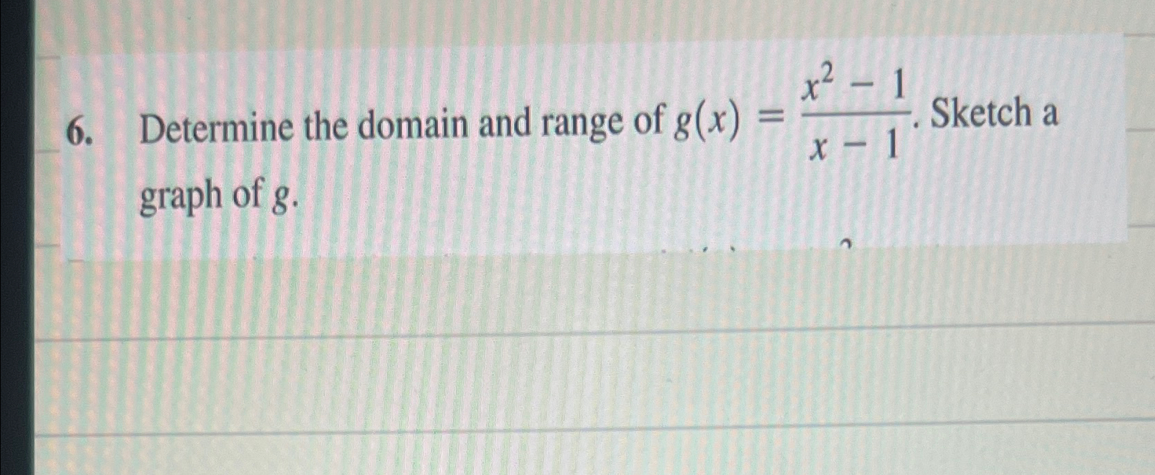 Solved Determine the domain and range of g(x)=x2-1x-1. | Chegg.com